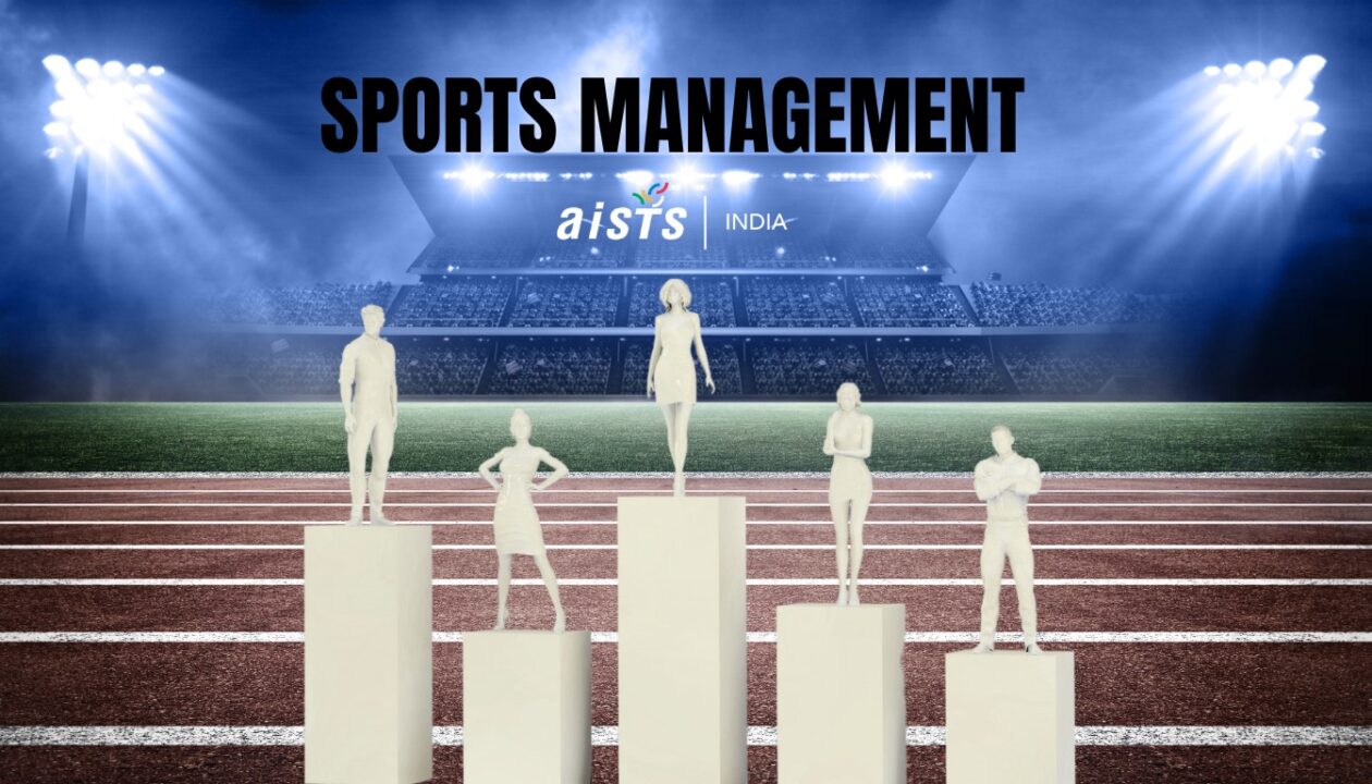 What is Sports Management? - AISTS INDIA : AISTS INDIA